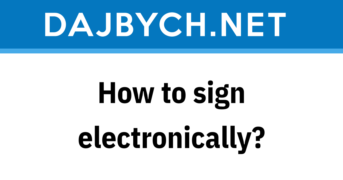 How to sign electronically? - Dajbych’s blog about .NET