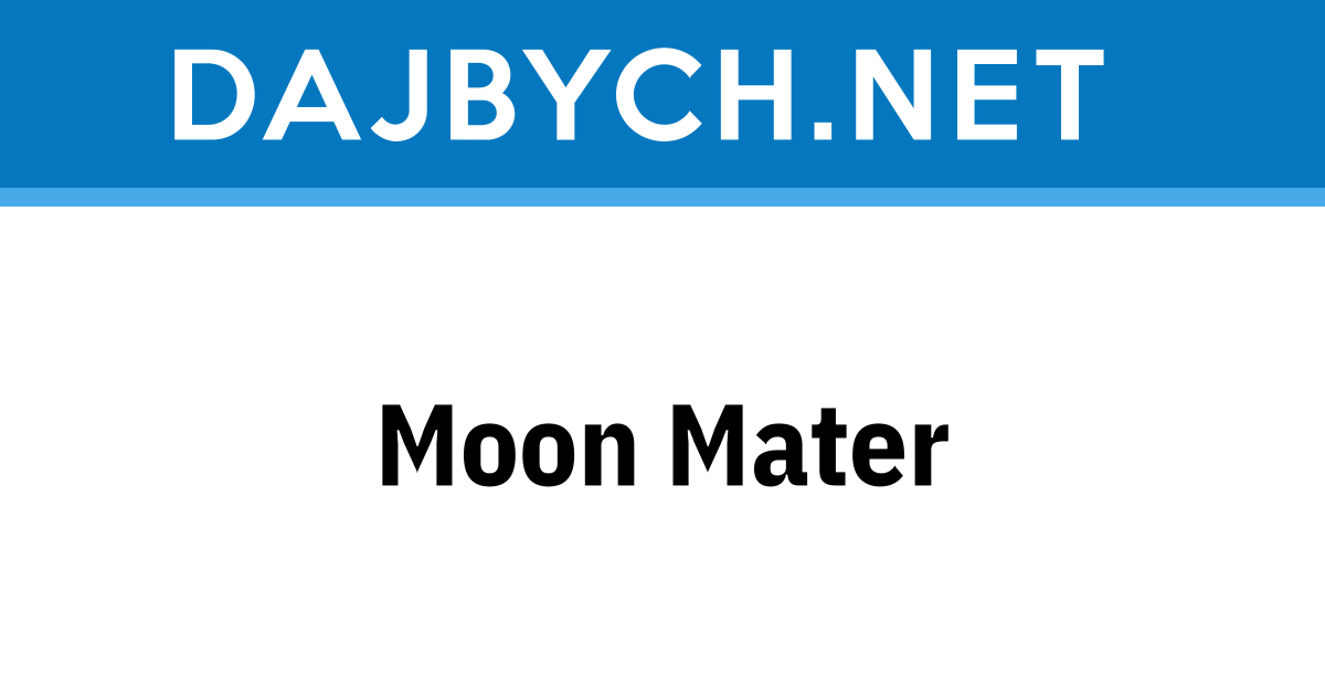 Moon Mater - Dajbych’s blog about .NET